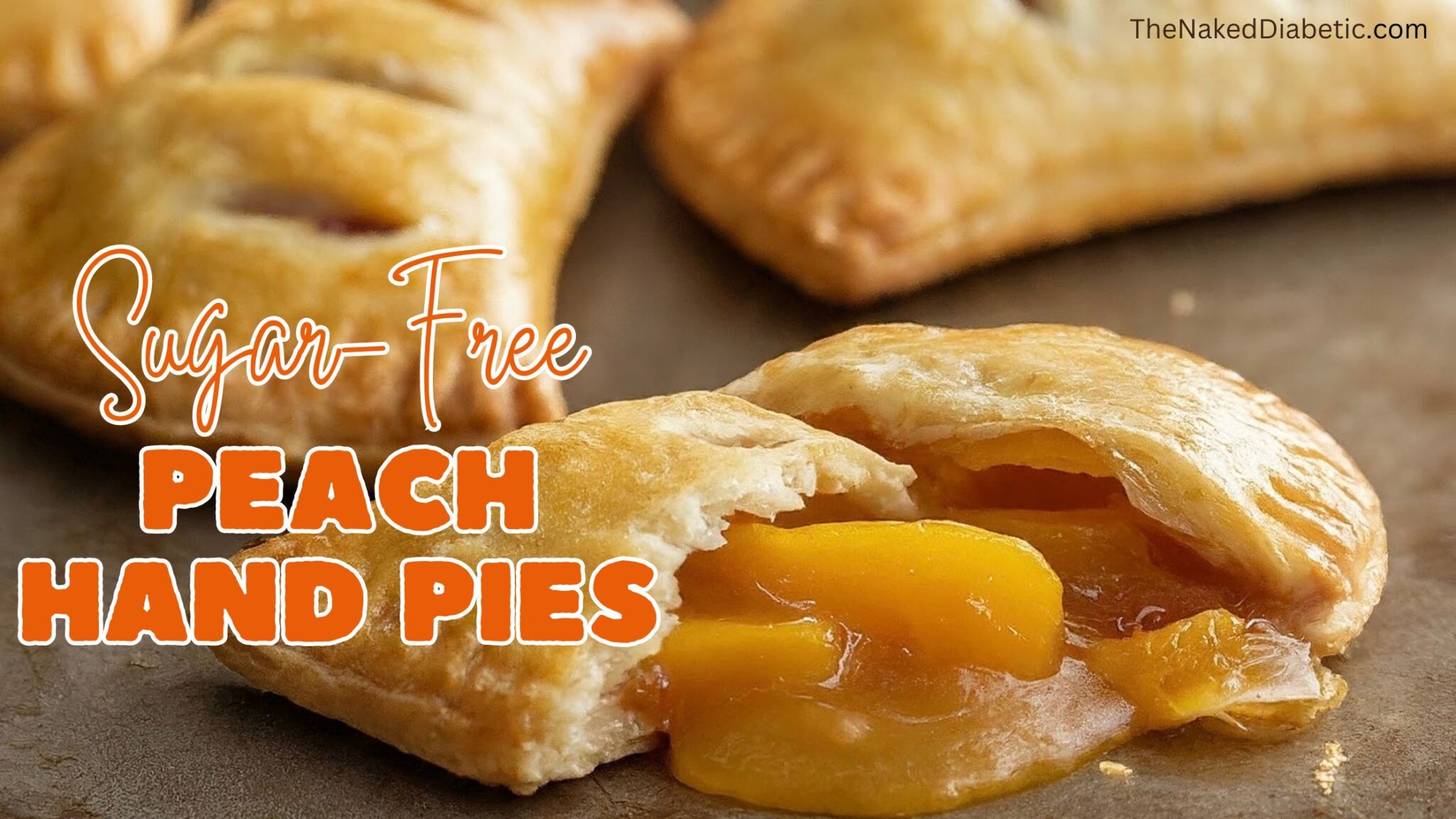 Diabetic Friendly Sugar Free Peach Hand Pies. - The Naked Diabetic