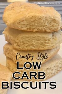 Easy Diabetic Friendly Low Carb Biscuit Recipe. - The Naked Diabetic