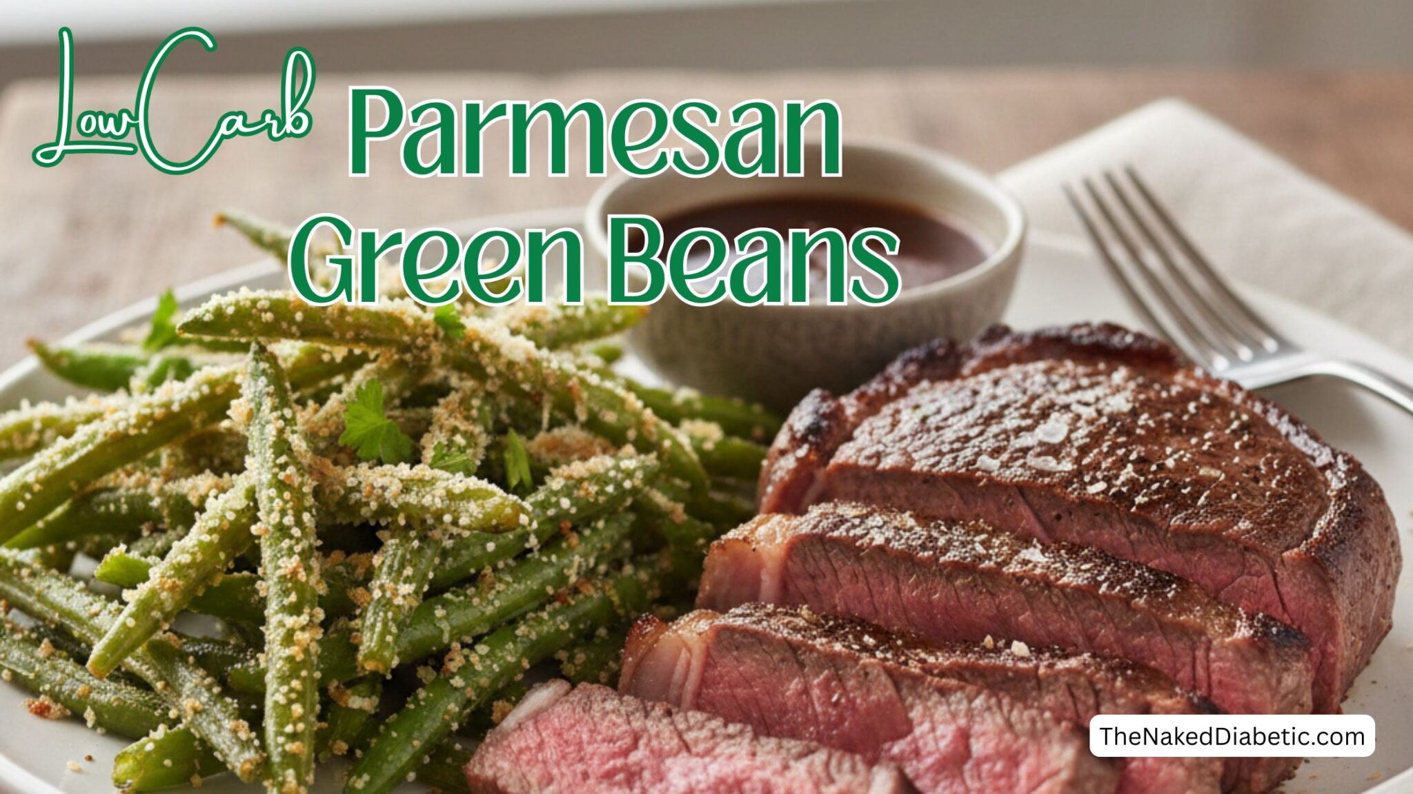 Easy Low Carb Parmesan Green Beans Recipe - The Naked Diabetic